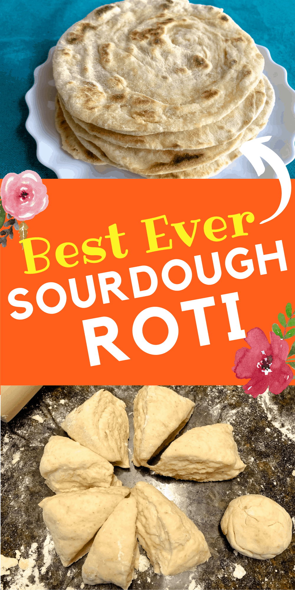 How To Make Quick And Easy Roti Sourdough (using discard) - The Happy ...