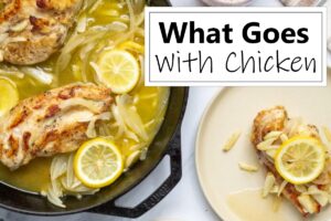 20+ Delicious Sides To Serve With Chicken (pasta, veggies and more)